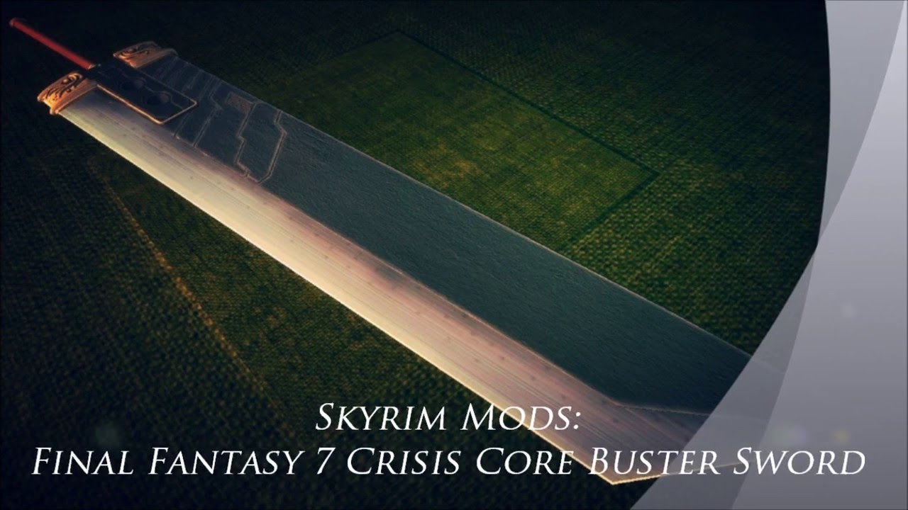 Skyrim Mods: Final Fantasy 7 Crisis Core Buster Sword - YouTube