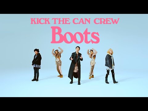 KICK THE CAN CREW 「Boots」MUSIC VIDEO