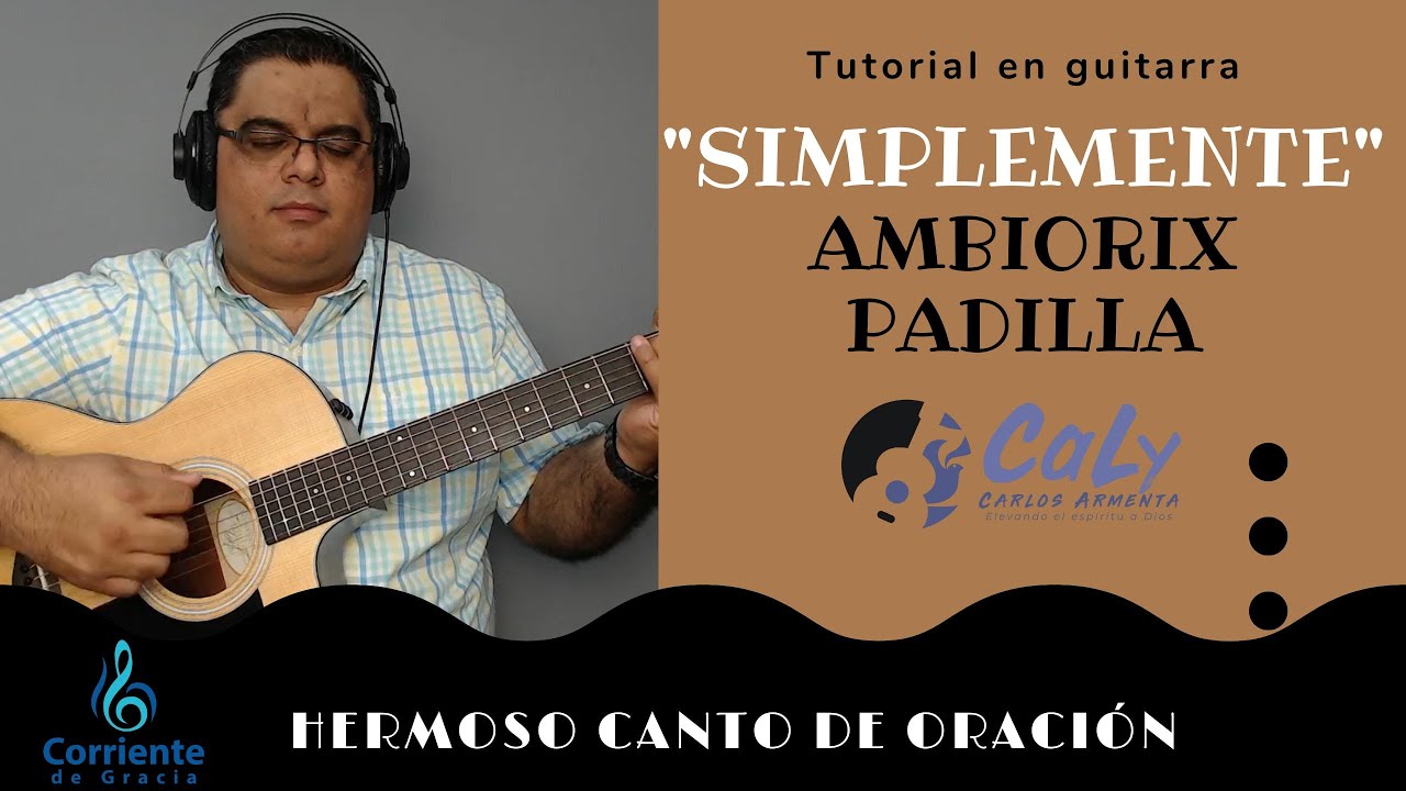 Simplemente - Ambiorix Padilla - Hermoso canto de oración - coros catolicos - YouTube