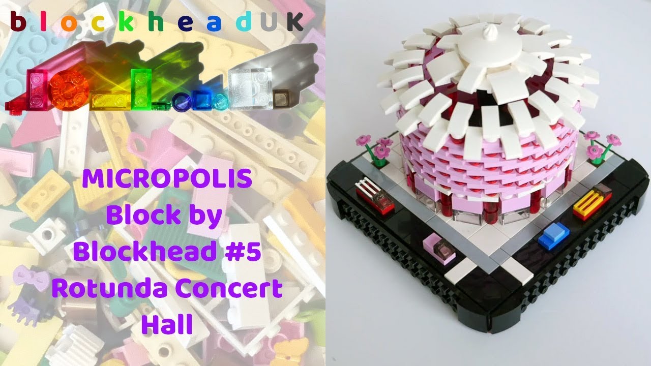 Rotunda Concert Hall - LEGO Micropolis Block By Blockhead #5 - YouTube