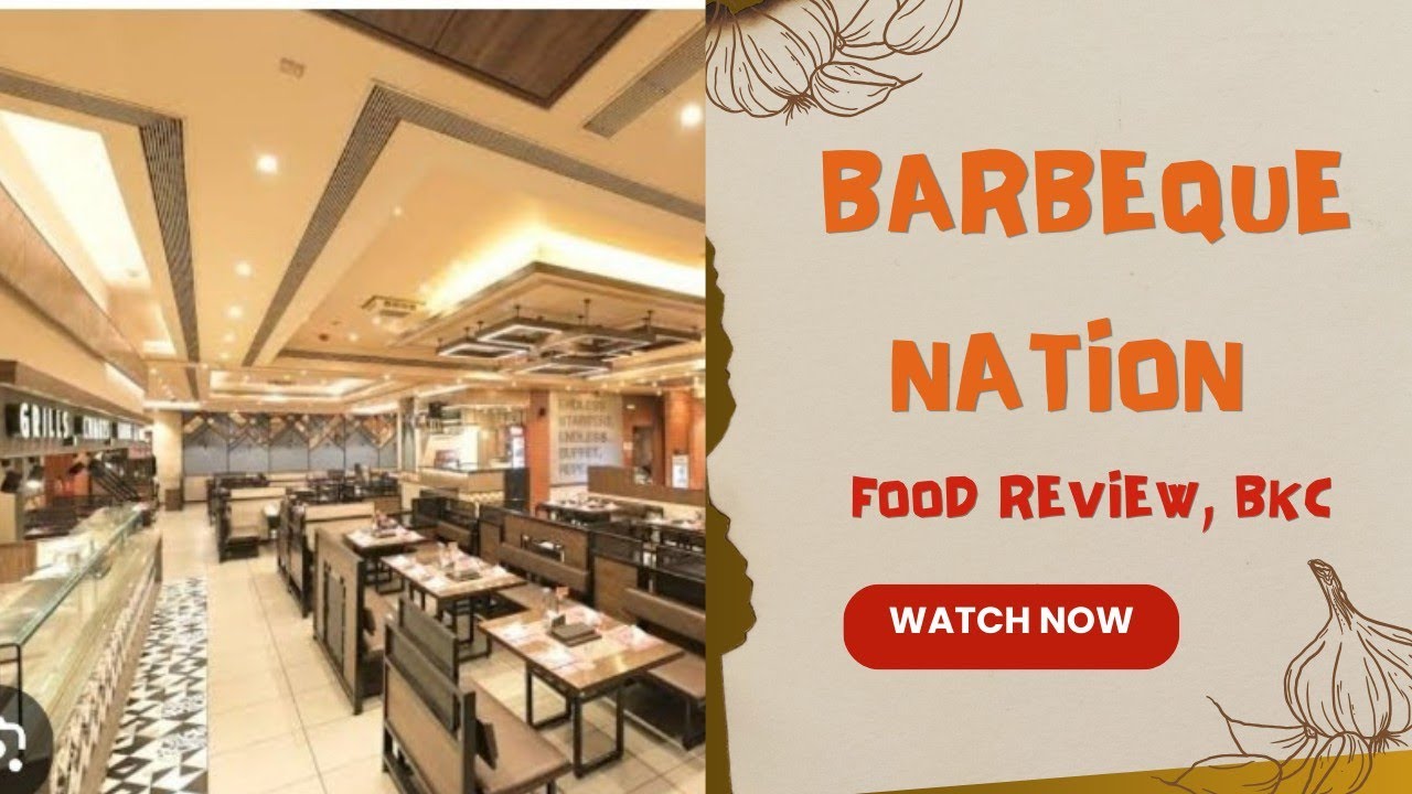Barbeque Nation | BKC, Mumbai | Honest Review | About Food, Price and ...