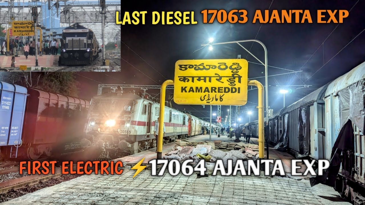 First Electric ⚡ & Last Diesel Run of AJANTA Express// 17063/63 Kacheguda - Manmad - Kacheguda ...