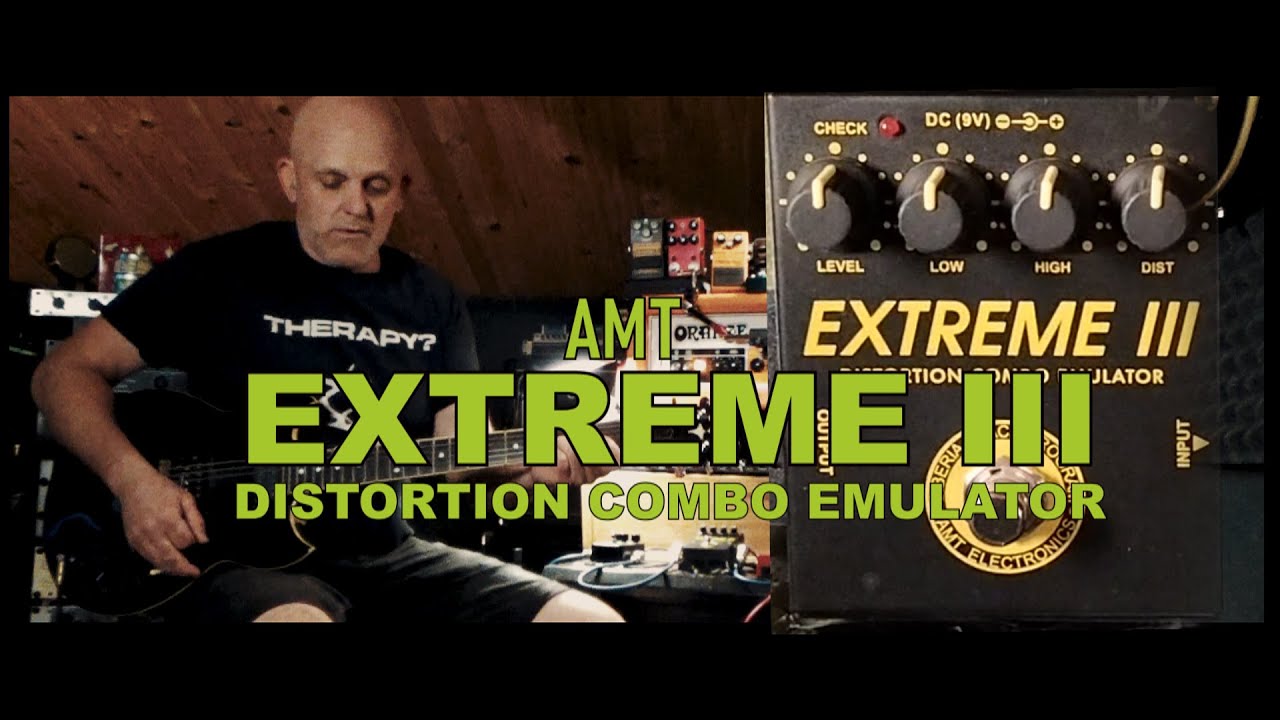 AMT EXTREME III - DISTORTION - AWESOME [sound check ] Power chords ...