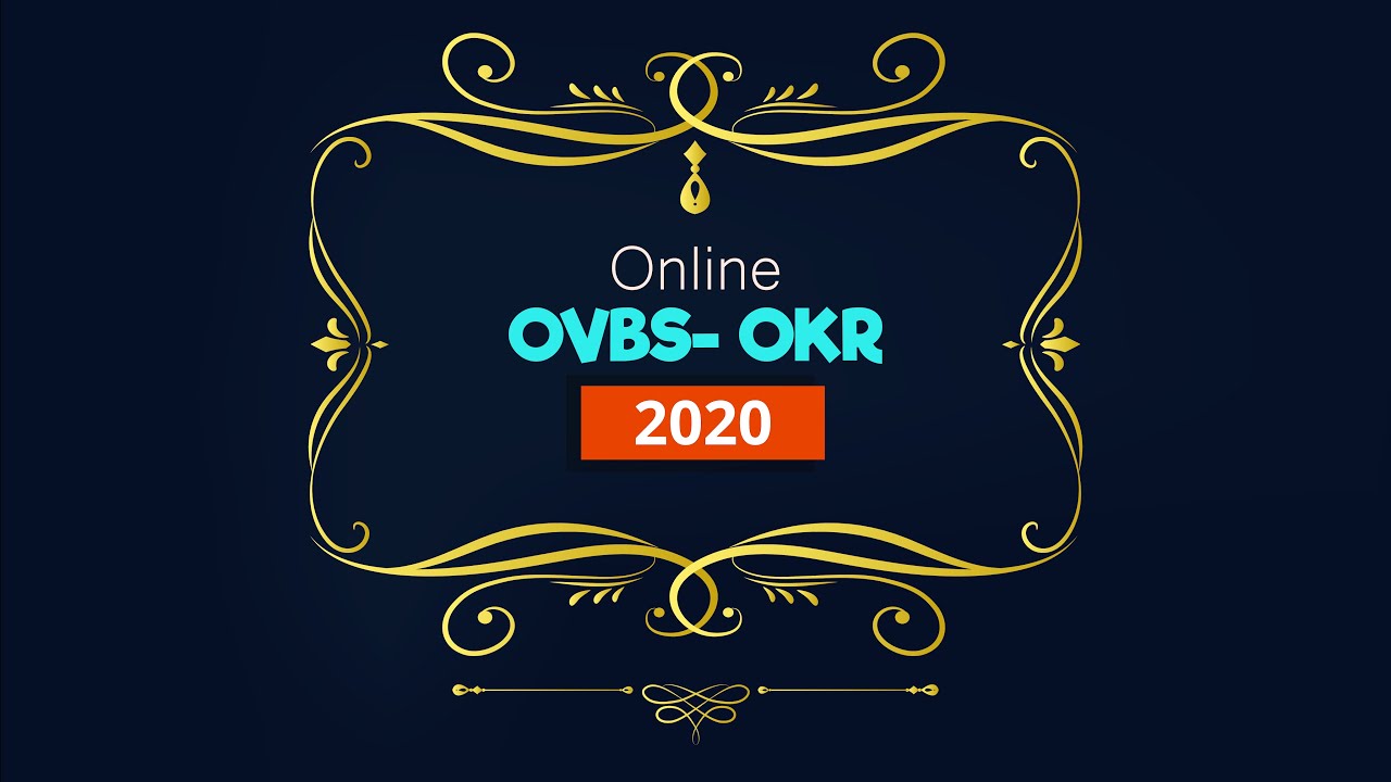 Online OVBS- OKR, Day 1 Class: Beginners & Primary: (below 7 yrs ...
