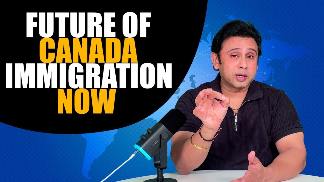 FUTURE OF CANADA IMMIGRATION NOW - YouTube