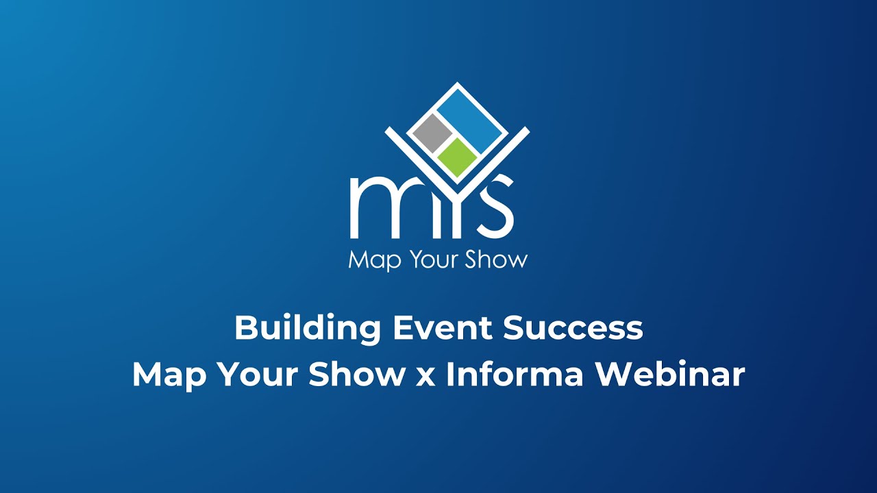 Building Event Success: A Map Your Show x Informa Webinar - YouTube
