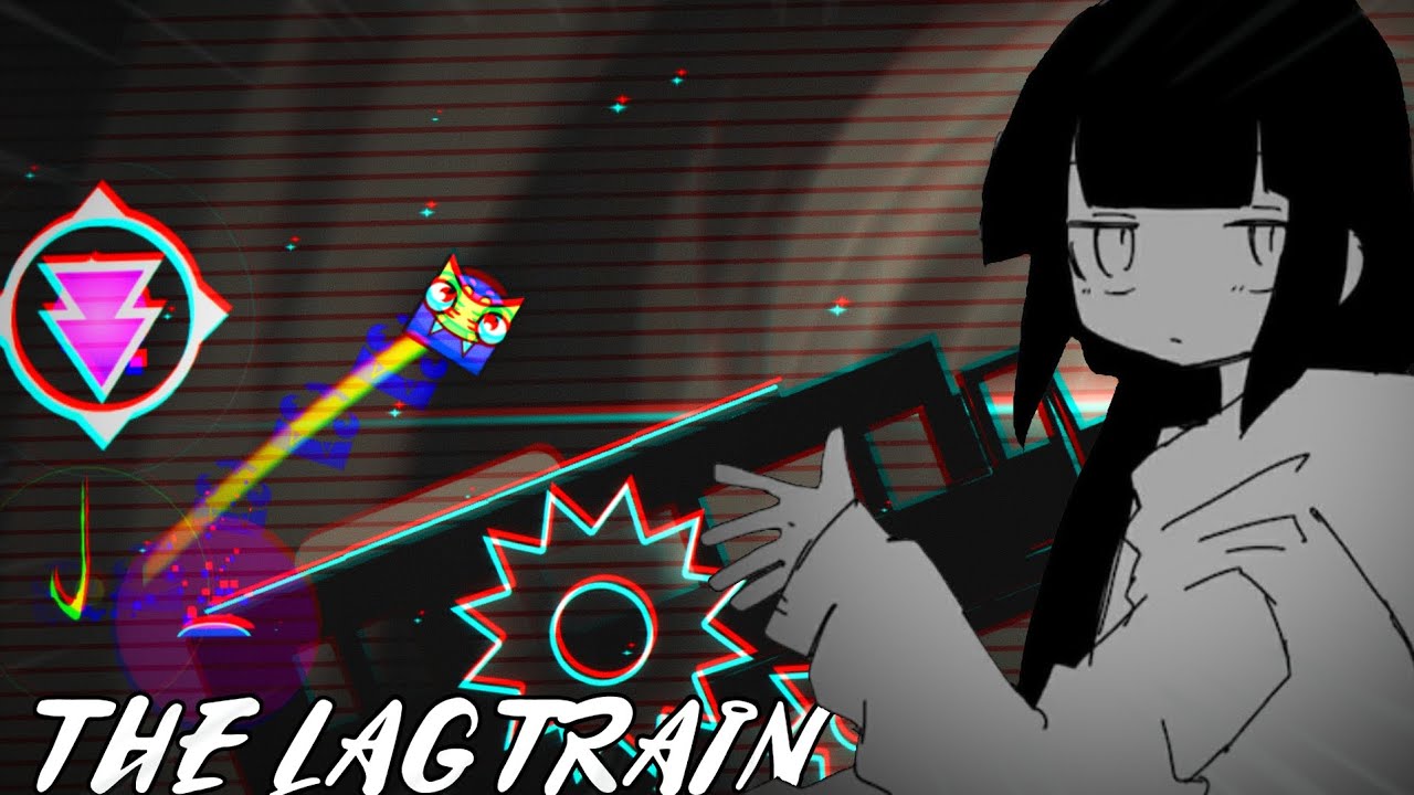 "The Lag Train" (Best Layout) by Outsl4ughtGD - 2.2 - YouTube