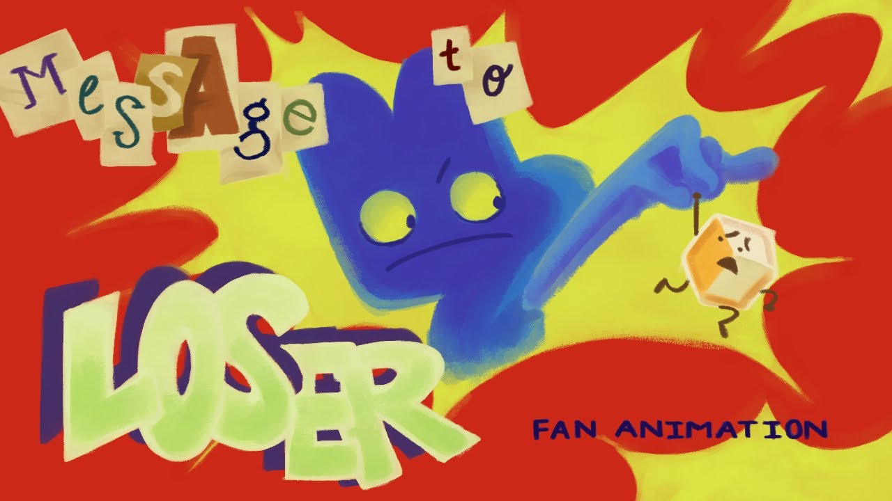 MESSAGE TO LOSER - FANMADE ANIMATION - YouTube