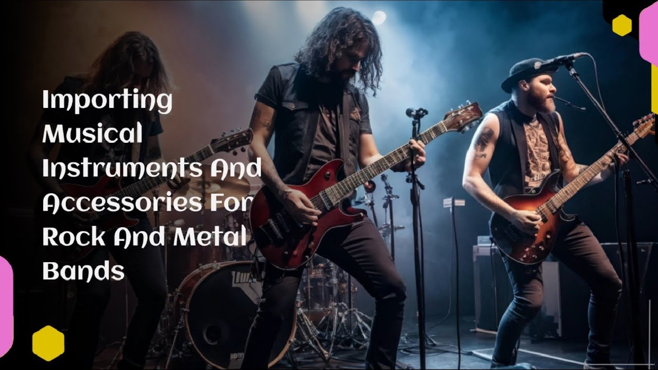 Importing Musical Instruments And Accessories For Rock And Metal Bands ...