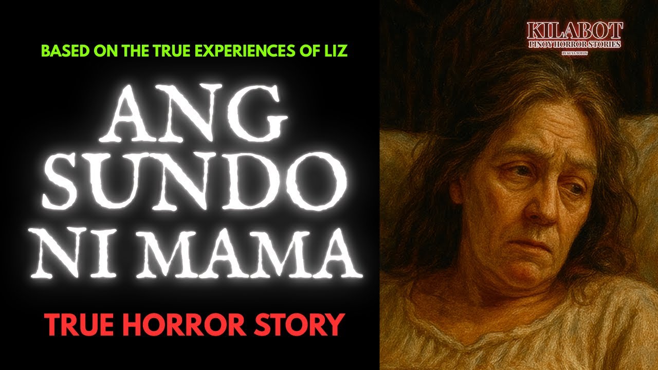 ANG SUNDO NI MAMA || KILABOT PINOY HORROR STORIES || TRUE HORROR ...