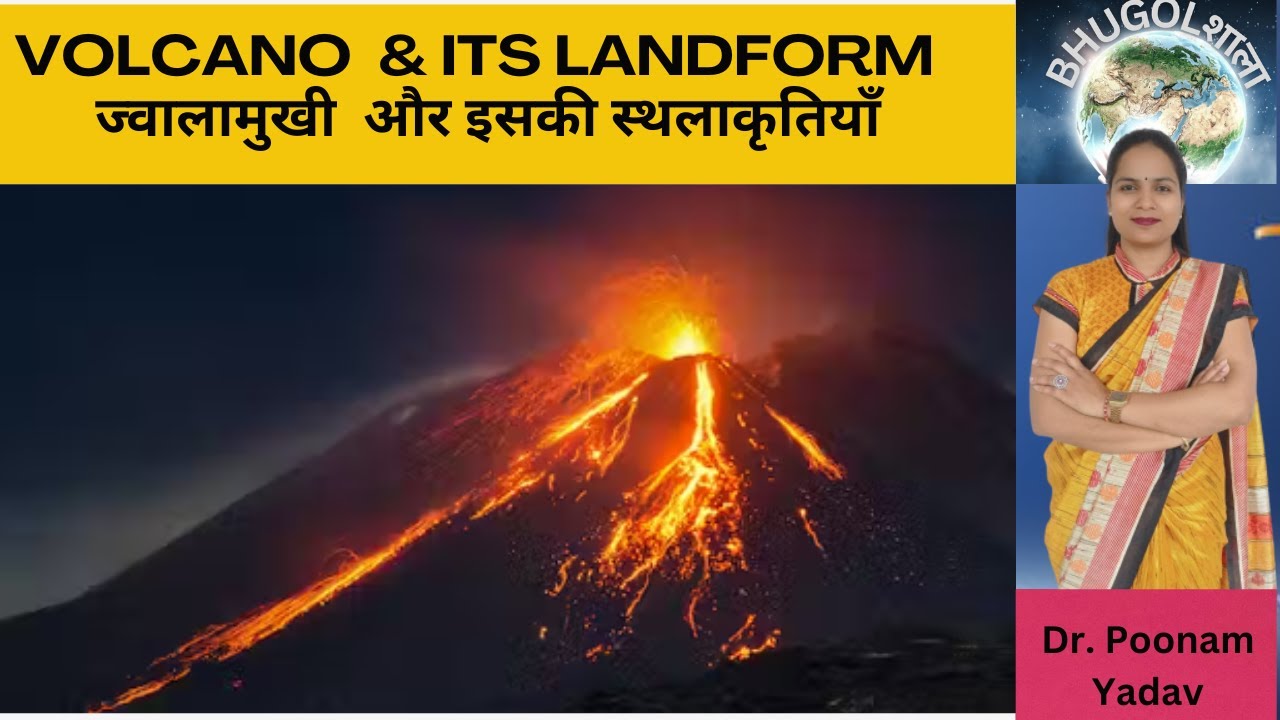 Physical Geography :Volcanoes and Volcanic Landforms | ज्वालामुखी || By ...