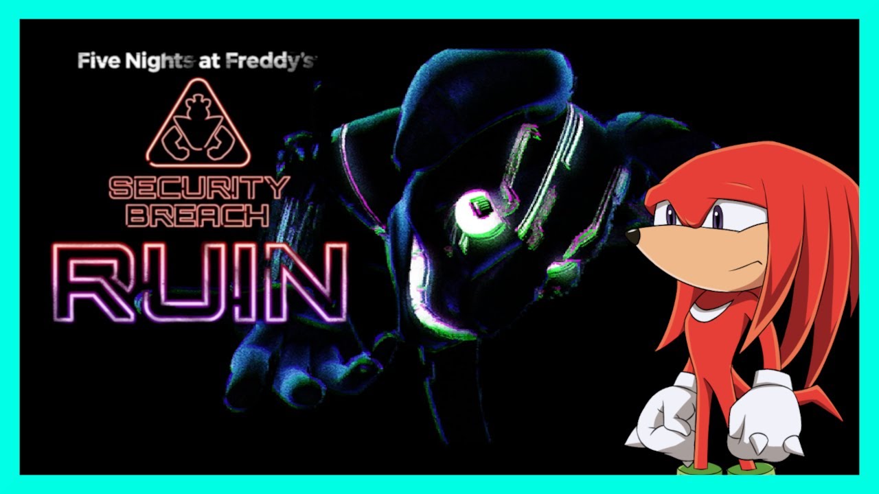 Knuckles plays FNAF Security Breach: Ruin DLC! - Part 3 - YouTube