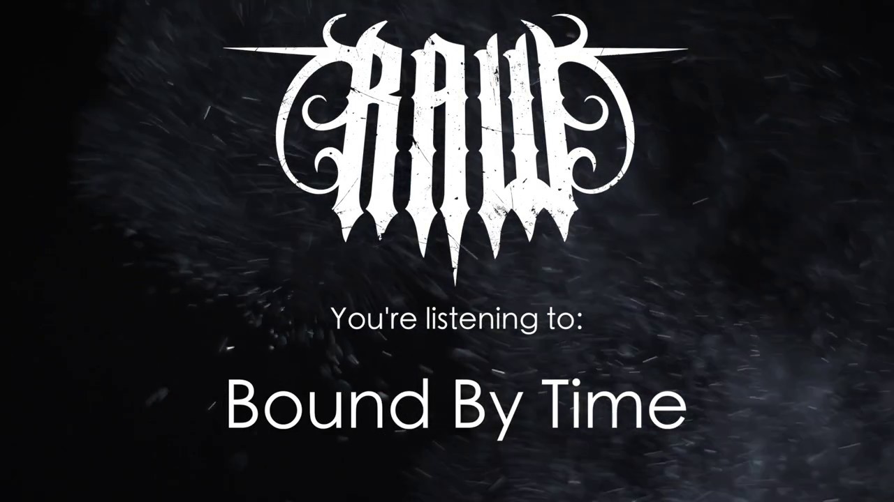 RAW - Bound By Time (single 2016) - YouTube