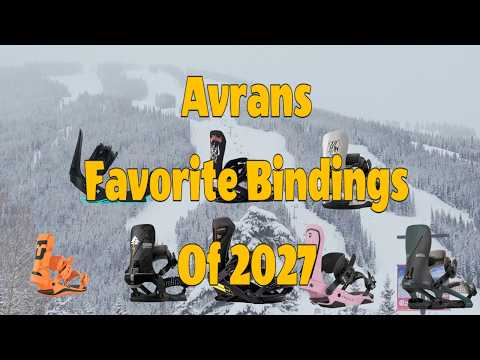 Avran's Top Snowboard Binding Picks of 2027