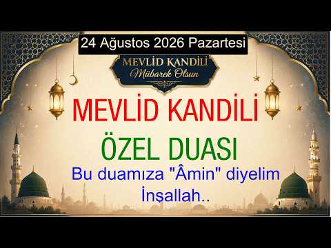 Mevlid Kandili Özel Duası - Kandilimiz nice iyilik ve güzelliğin doğumuna vesile olsun.