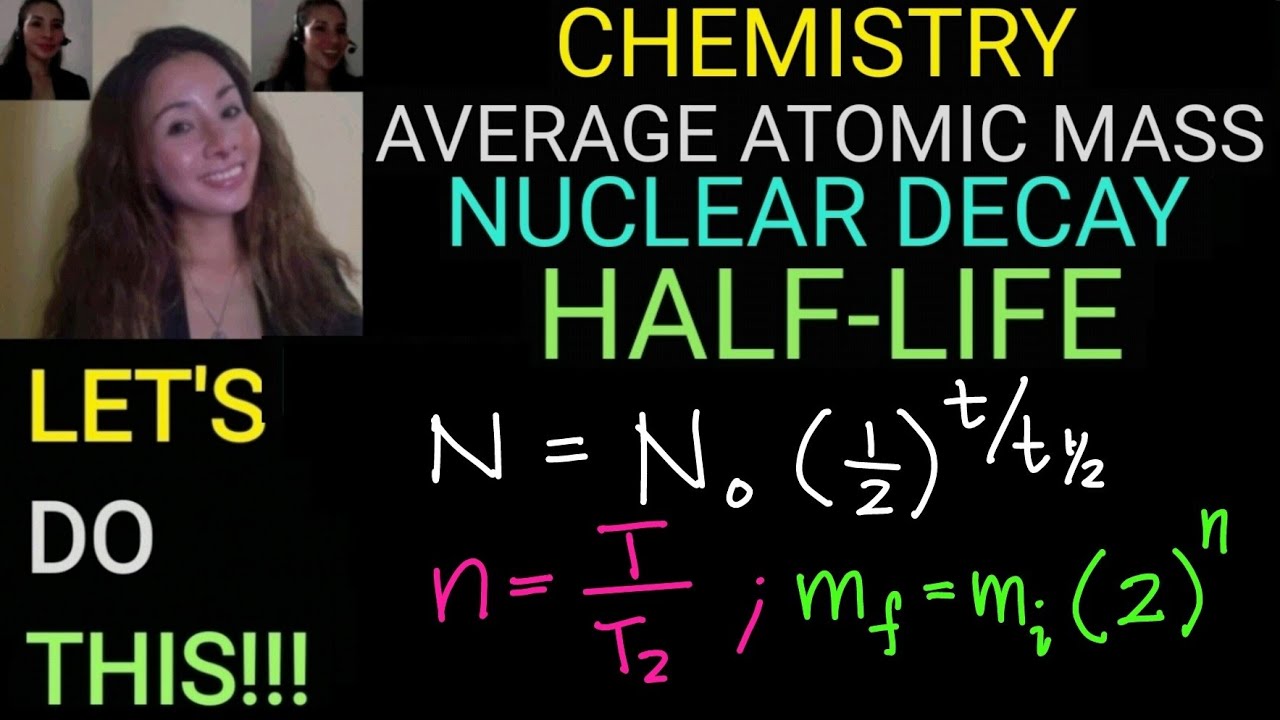 CHEMISTRY: (ACTUAL LESSON) AVERAGE ATOMIC MASS, NUCLEAR DECAY, HALF ...