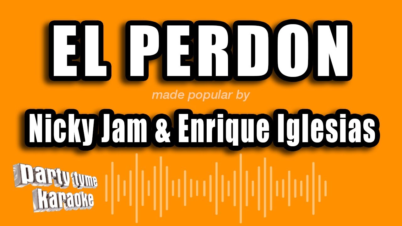 Nicky Jam & Enrique Iglesias - El Perdon (Versión Karaoke) - YouTube