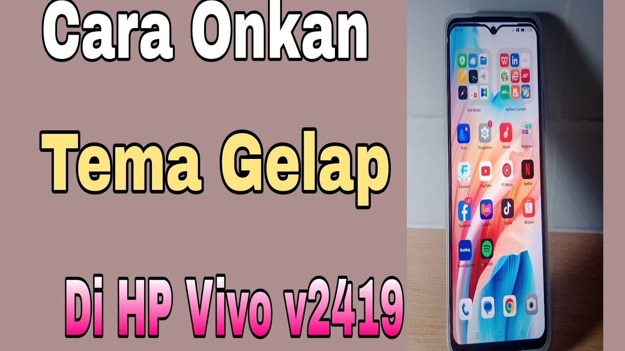Cara Onkan Tema Gelap Di HP Vivo v2419 - YouTube