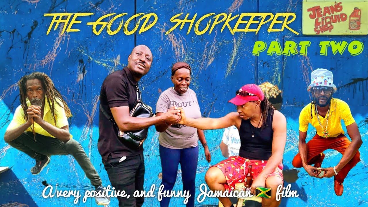 THE GOOD SHOPKEEPER. A positive, hilarious, and happy 😂 Jamaican 🇯🇲 ...