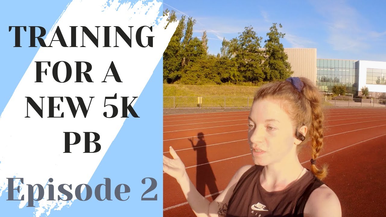 Training for a New 5K PB | Week 2/4 - YouTube