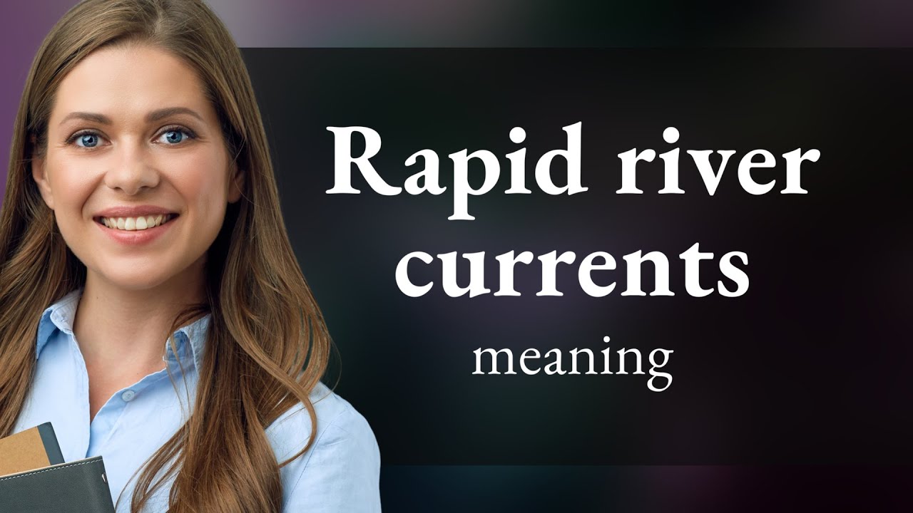 Understanding "Rapid River Currents" - YouTube