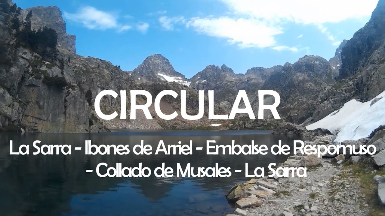 Circular La Sarra-Ibones de Arriel-Respomuso-Collado Musales-La Sarra ...