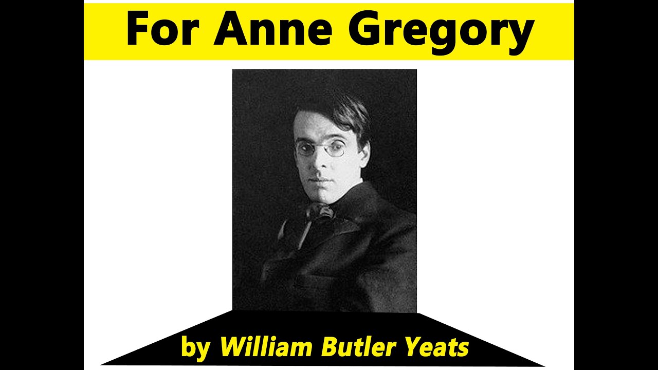 For Anne Gregory by William Butler Yeats CBSE Class 10 English Poem ...
