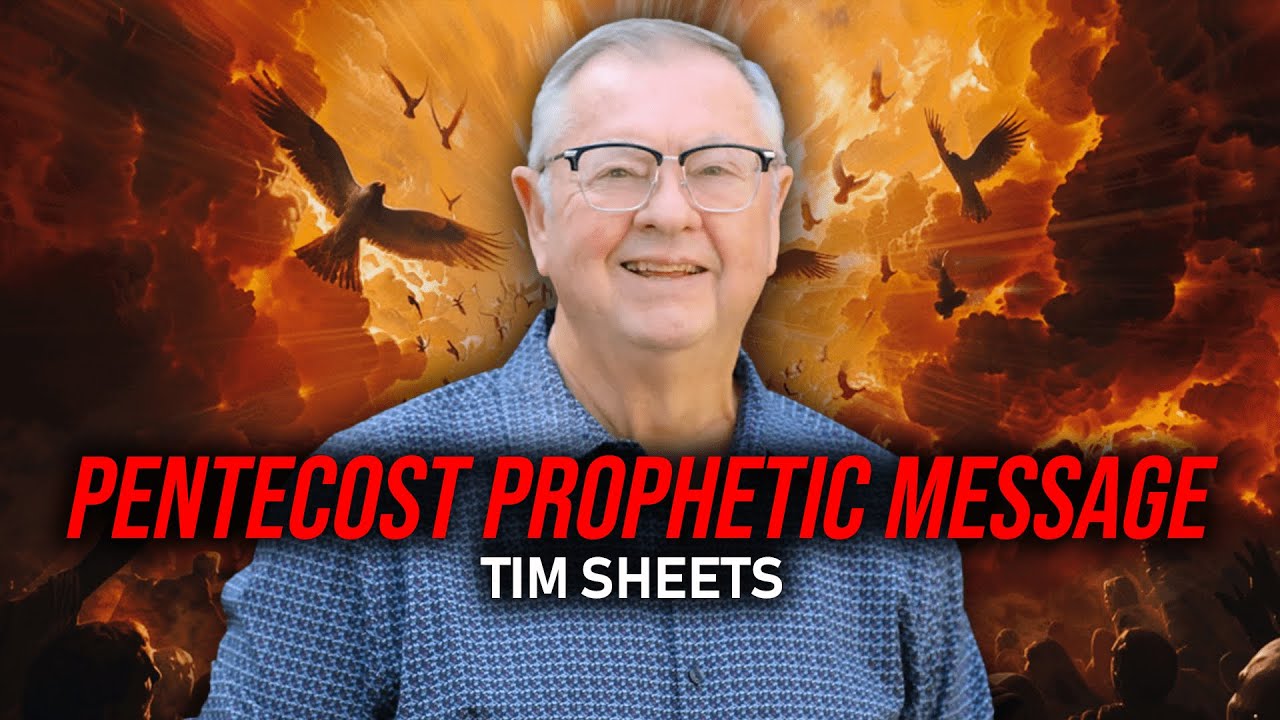 Pentecost Prophetic Message | Tim Sheets - YouTube