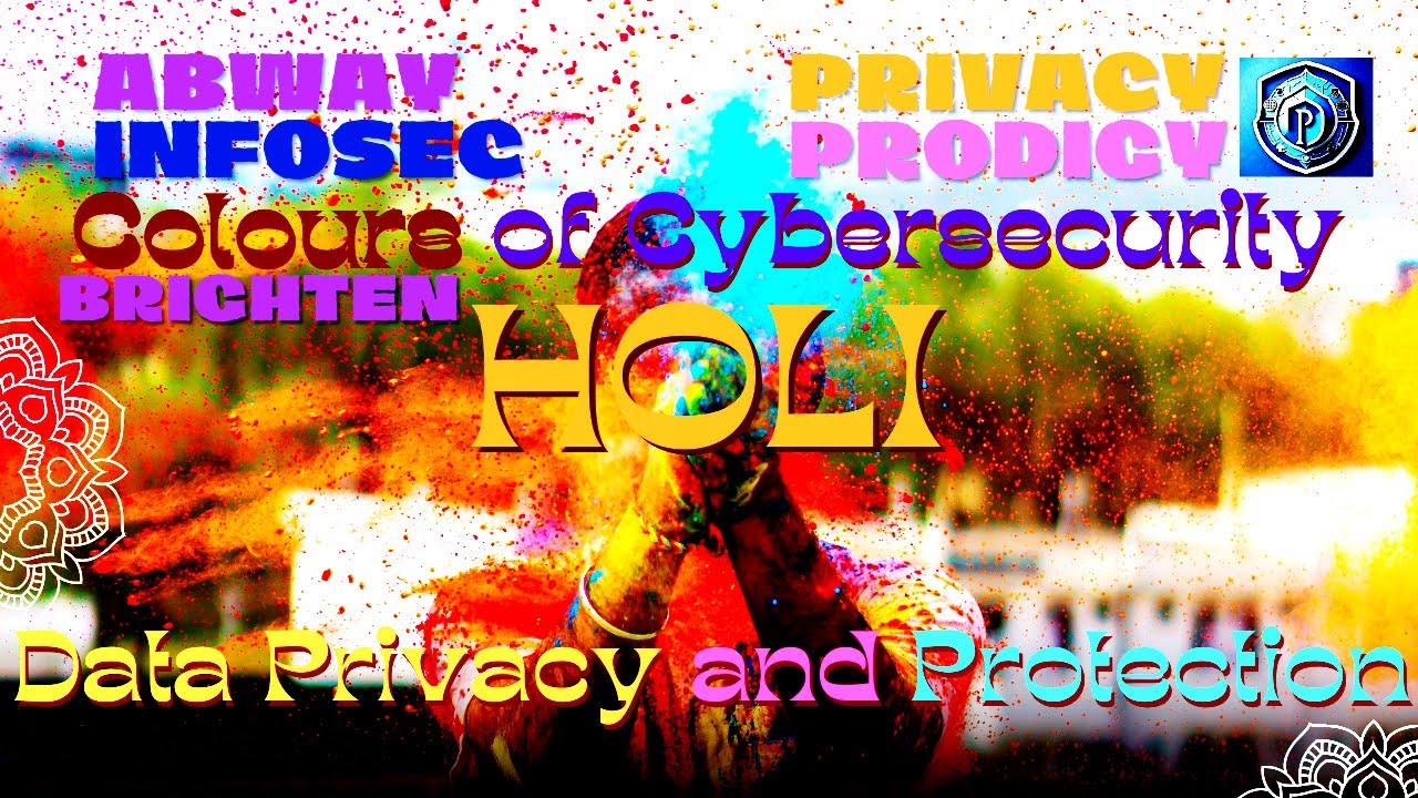Colors of Cybersecurity: Brighten Your Holi with Strong Data Privacy ...
