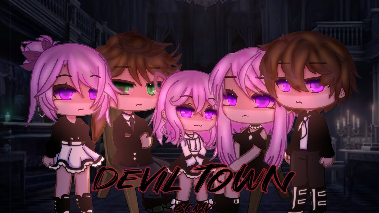 Devil Town丨GCMV [oc lore] - YouTube