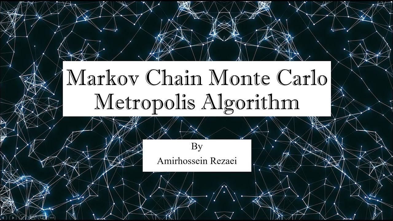 Monte Carlo Metropolis Algorithm (MCMC) Full explanation / توضیح کامل الگوریتم مونت کارلو ...