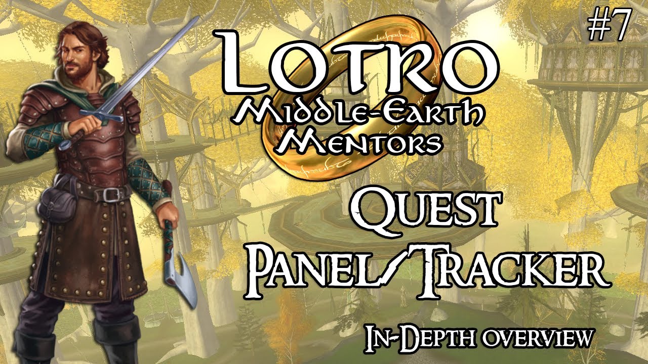LOTRO Quest Panel/Tracker In- Depth | Middle-Earth Mentors #7 | - YouTube