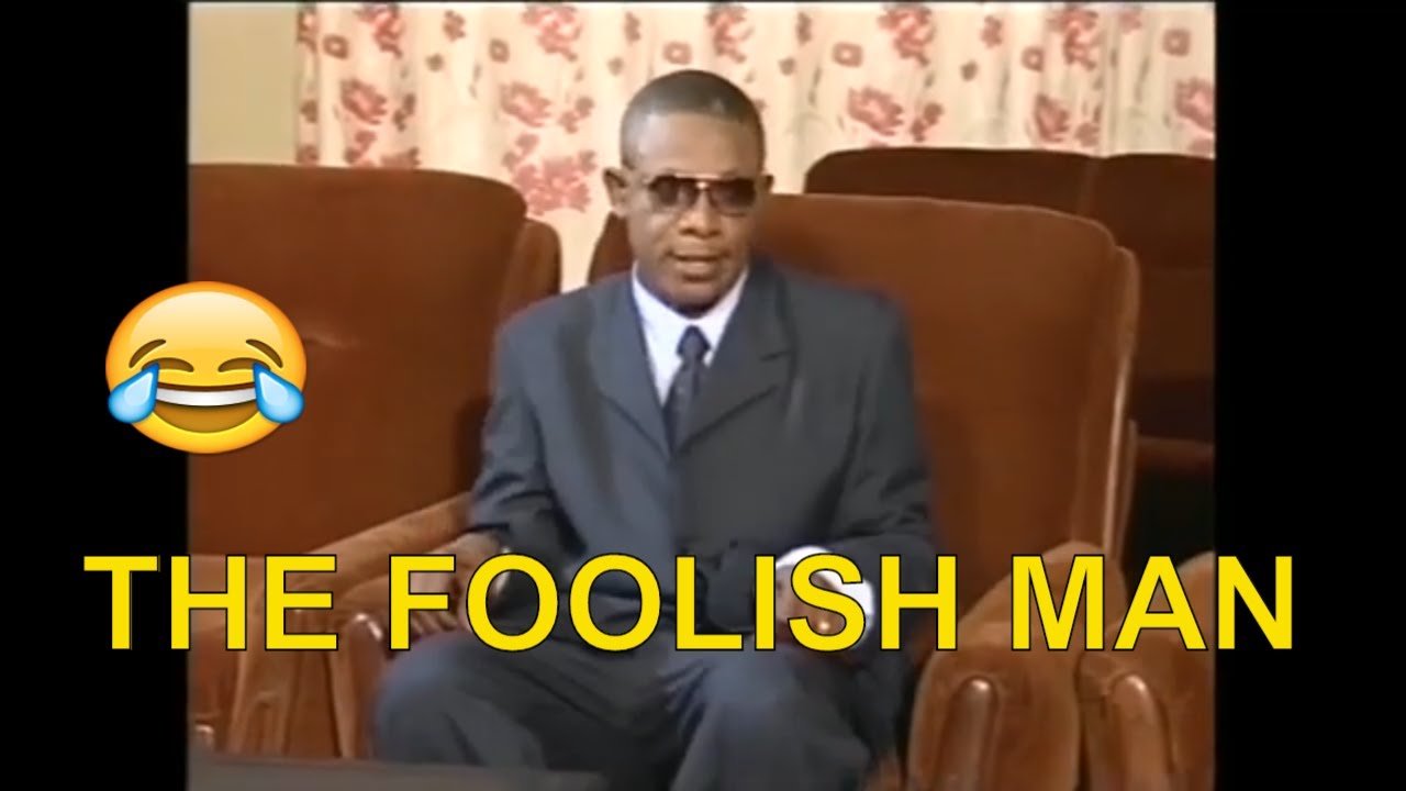 THE FOOLISH MAN-Latest Nigerian Comedy| Comedy Videos |Comedy 2019 ...