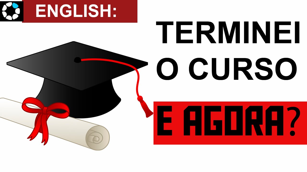 Terminei o Curso de Inglês E agora? - YouTube
