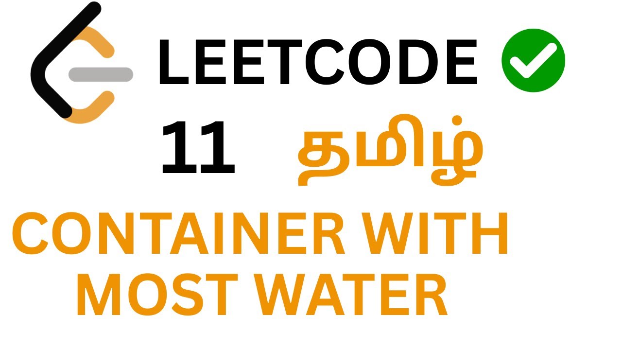 Container with Most Water in Tamil | Leetcode in Tamil | Neetcode in ...