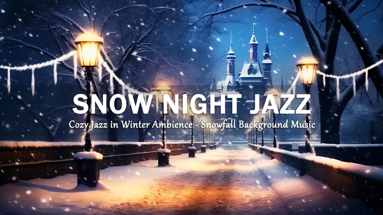 Snow Winter Night Jazz Music - Smooth Jazz Instrumental Music ...