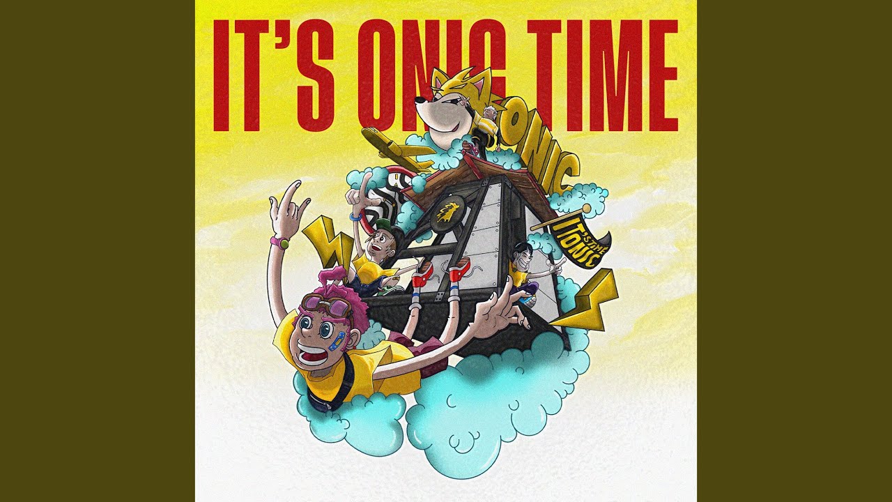 Release - IT'S ONIC TIME! (feat. Naykilla, Davidbeatt, Gerald Liu ...