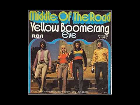 Middle Of The Road - Yellow Boomerang - 1973 - YouTube Music