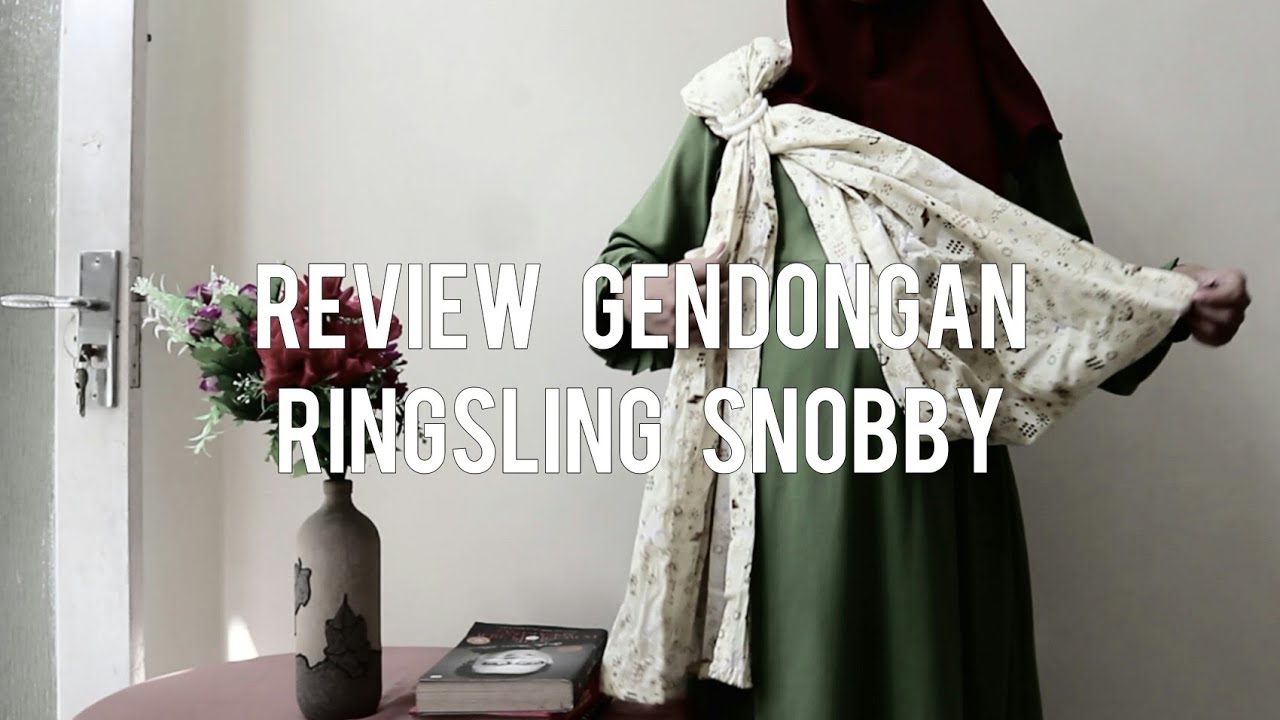 Review Gendongan Ring Sling Snobby - YouTube