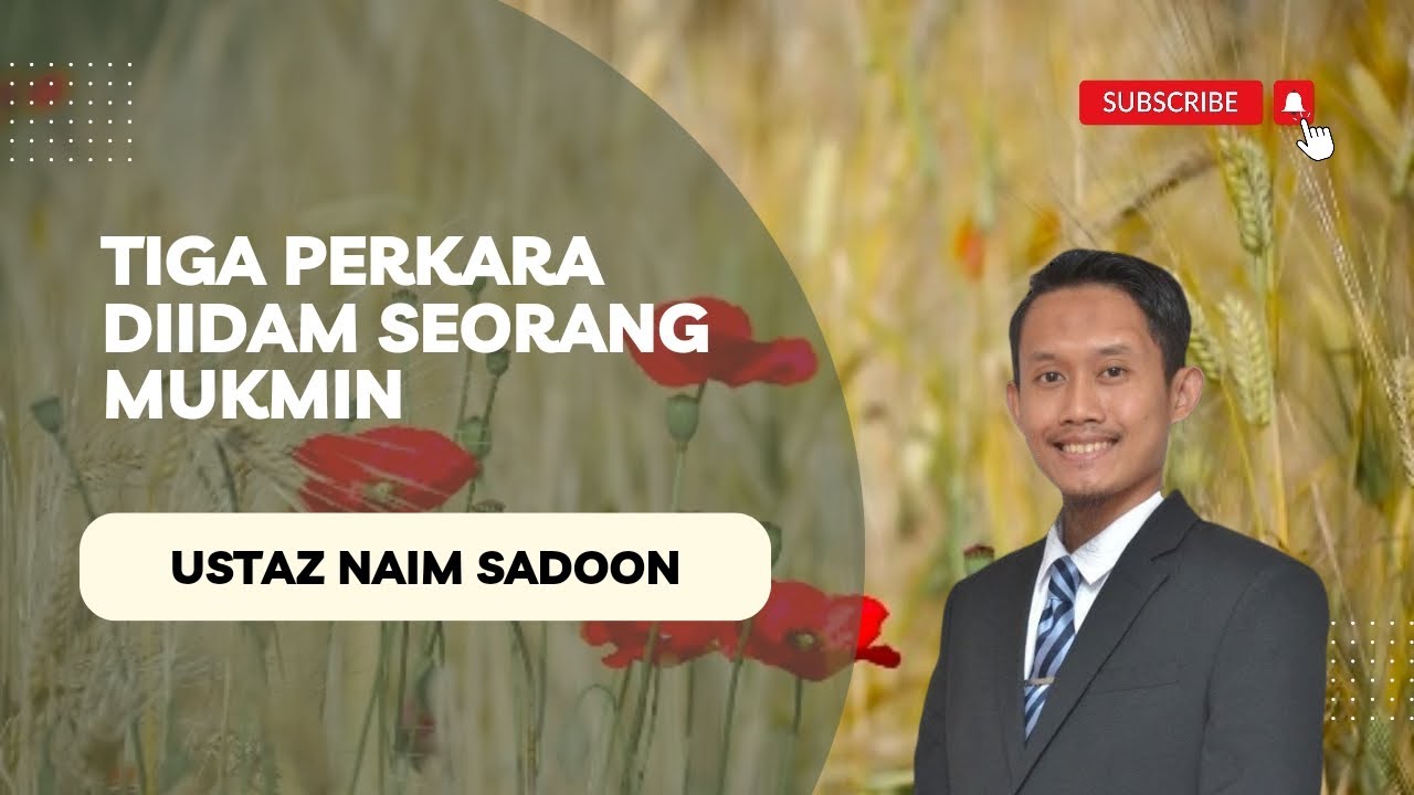 Tiga Perkara Diidam Seorang Mukmin | Ustaz Naim Sadoon - YouTube