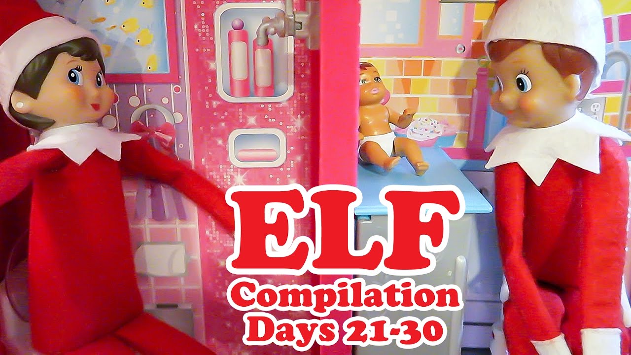 30 Days of Elf on the Shelf Compilation Days 21-30 Bonus Clips - YouTube