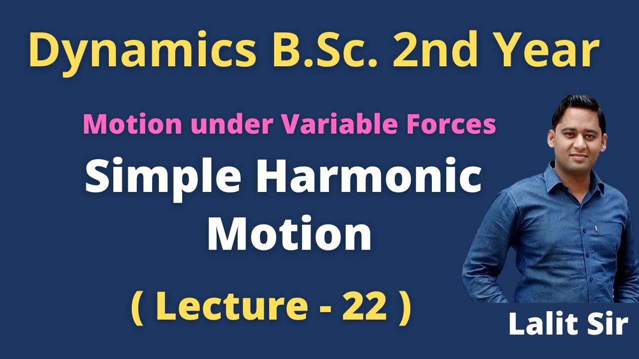 B.Sc. 2nd Year Dynamics | Simple harmonic motion | Period and Amplitude ...
