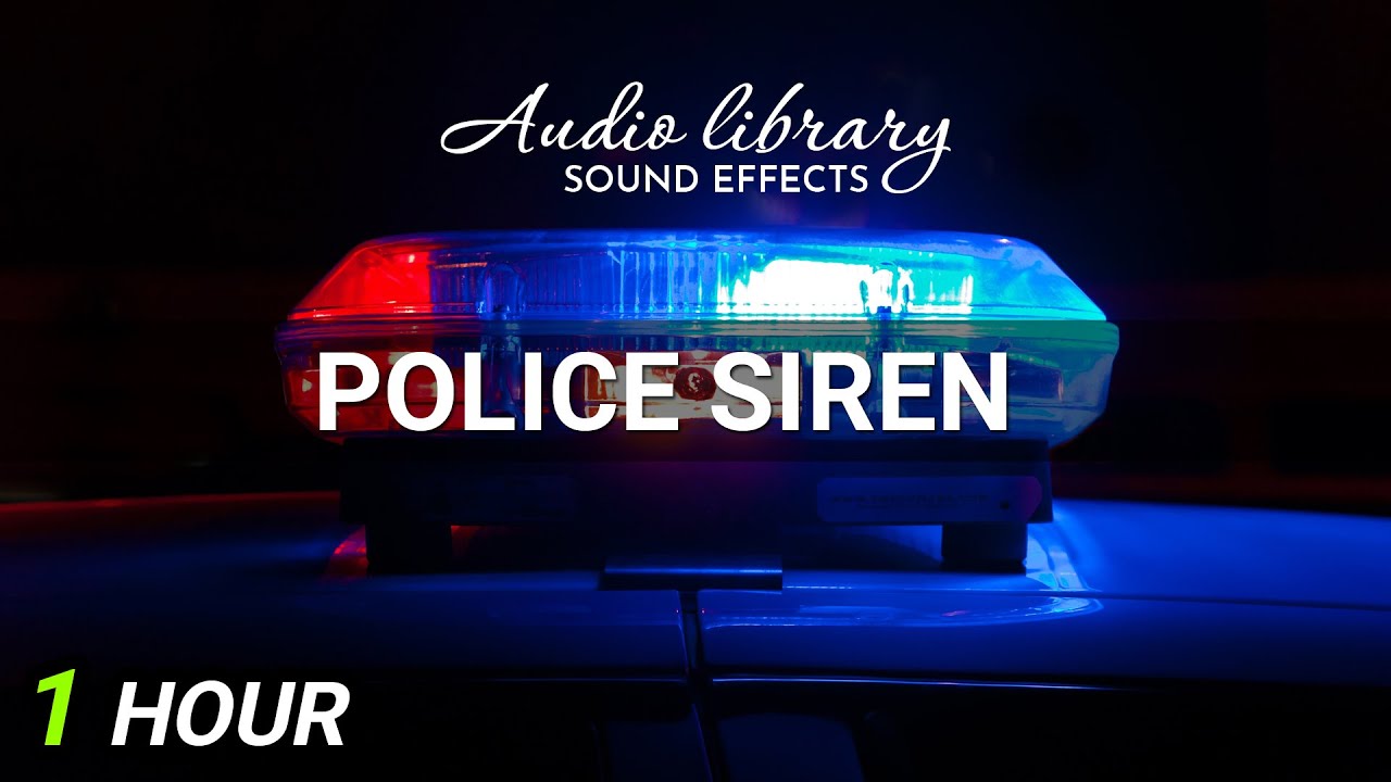 Police Siren • No Copyright Sounds Effects (1 Hour Version) - YouTube