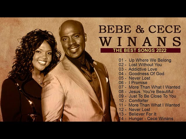 Bebe And Cece Winans Greatest Hits