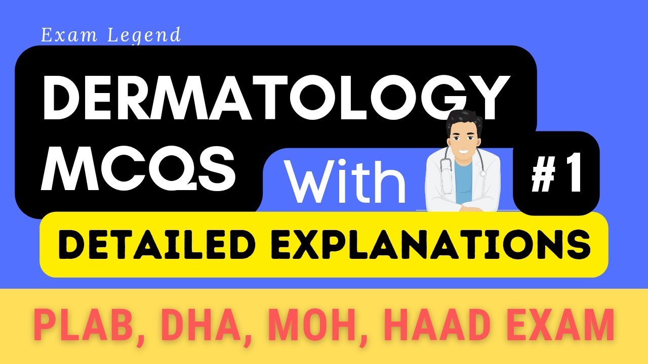 Dermatology MCQs With Answers And Detailed Explanations For PLAB DHA ...