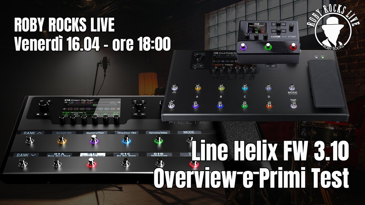 Roby Rocks Live | Line 6 Helix Firmware 3.10 - Overview e Presentazione ...