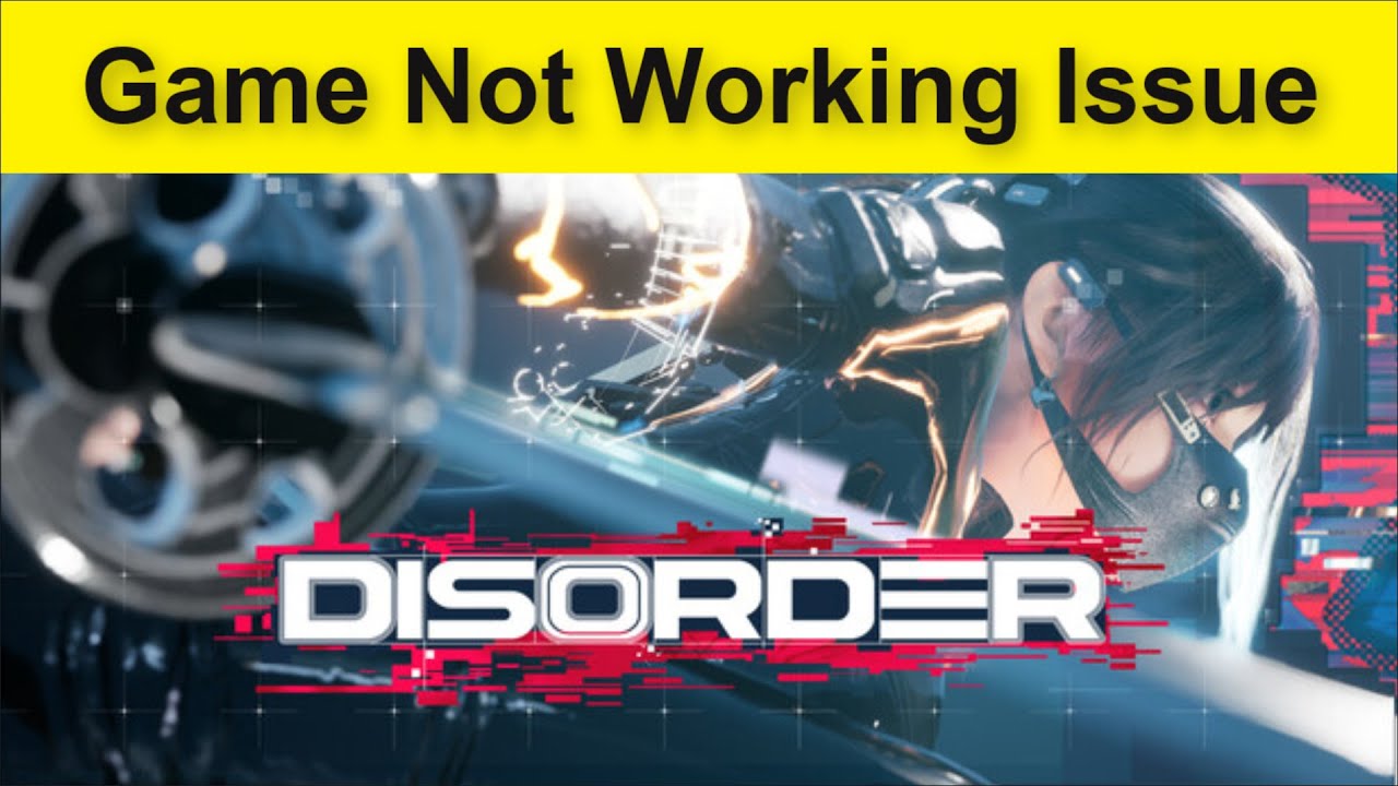 DISORDER Game Not Working Problem - YouTube