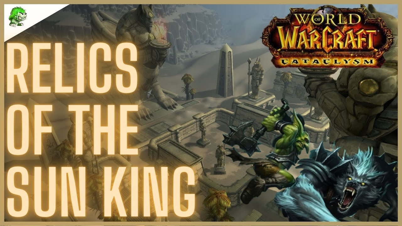 WoW Cataclysm Classic Relics of the Sun King - YouTube