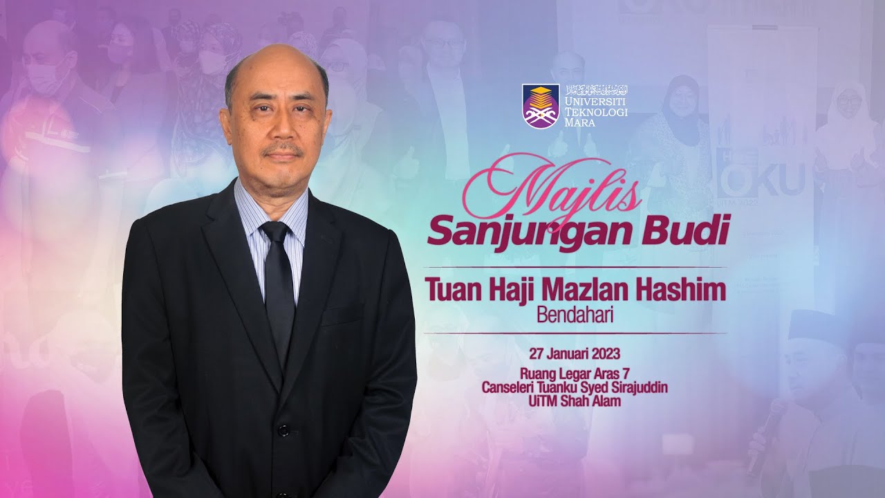 Majlis Sanjungan Budi Tuan Hj Mazlan Hashim Bendahari UiTM - YouTube