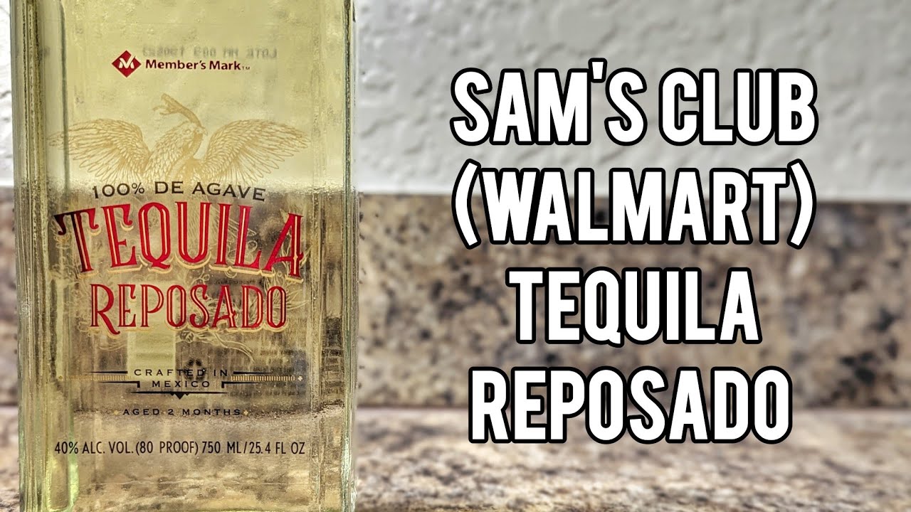 Sam's Club (Walmart) Tequila Reposado - Bottle Showcase and Review ...